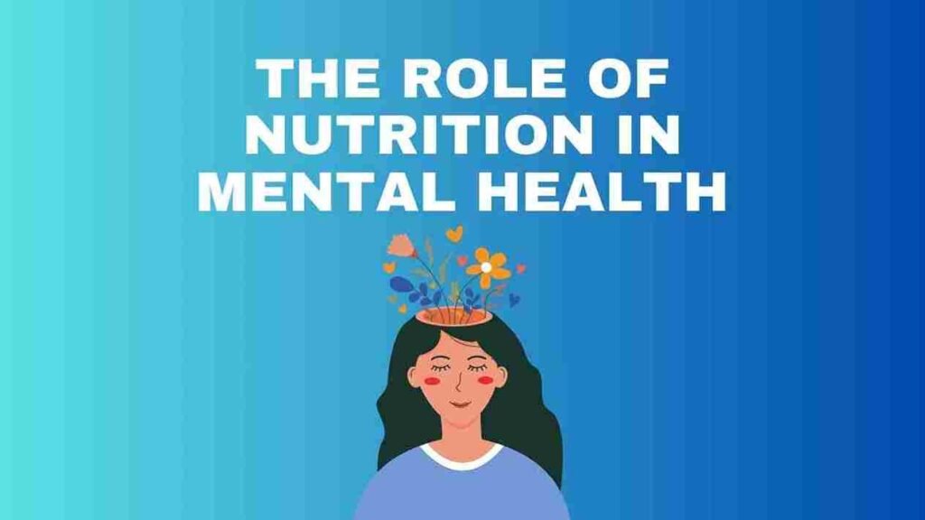 The Role of Nutrition in Mental Health - We talk health